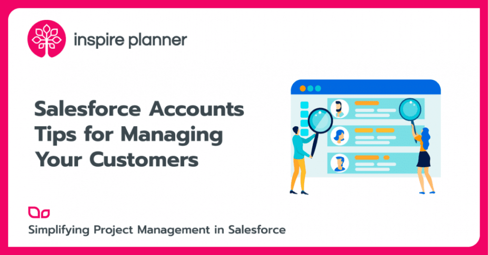 How to Use Salesforce Accounts to Effectively Manage Your Customers ...