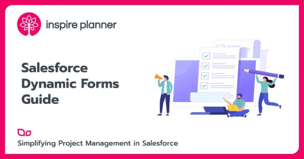 Salesforce Dynamic Forms Guide Inspire Planner